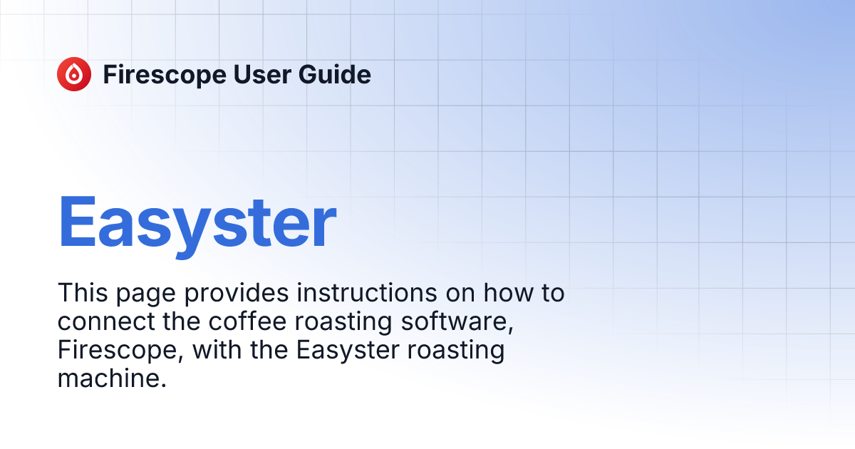 Easyster | Firescope User Guide