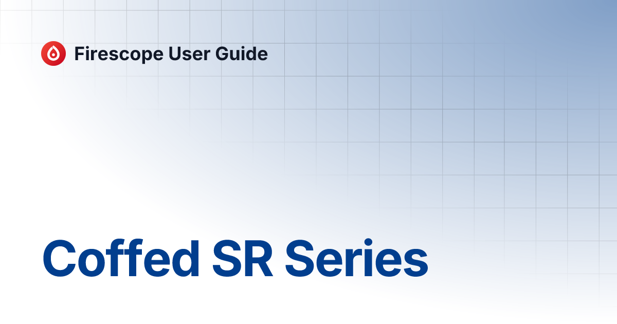 Coffed SR Series | Firescope User Guide